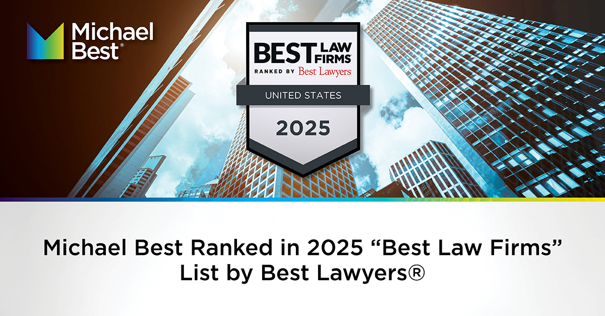 Five Michael Best Practices Ranked National Tier 1 in 2025 “Best Law Firms” Rankings - Michael ...