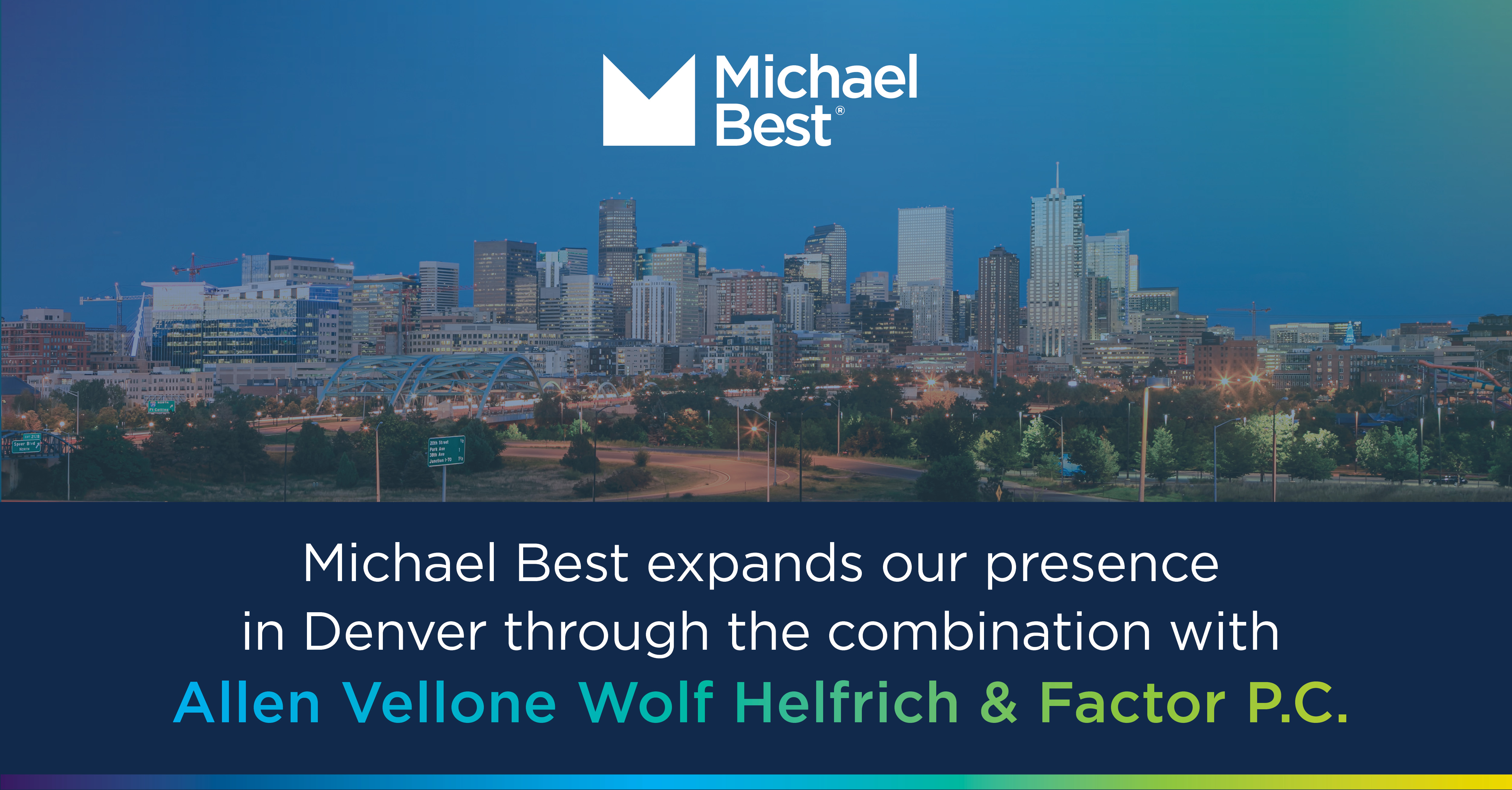Michael Best, Denver-based Allen Vellone Wolf Helfrich & Factor P.C. to Complete Formal ...
